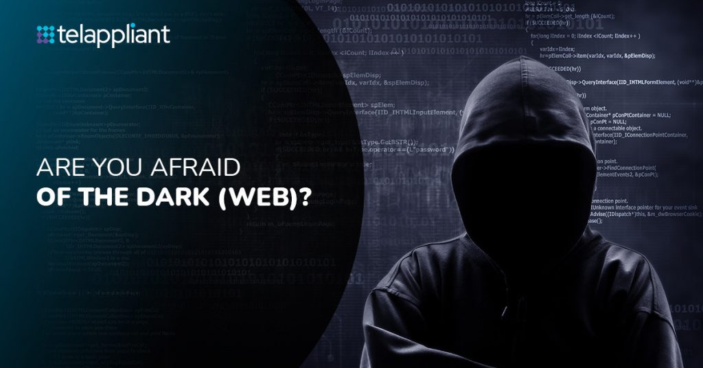 What is the Dark Web and why do I need to know about it? - Telappliant